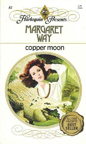 Copper Moon by Margaret Way | Goodreads