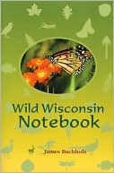 Wild Wisconsin Notebook by James Buchholz | Goodreads