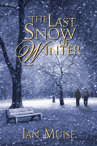 The Last Snow of Winter by Ian Muise | Goodreads