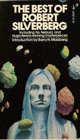 The Best of Robert Silverberg by Robert Silverberg | Goodreads
