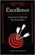 Excellence: Inspiration for Achieving Your Personal Best by J. Pincott ...