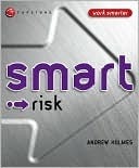 Smart Risk (Smart Things to Know About by Andrew Holmes | Goodreads