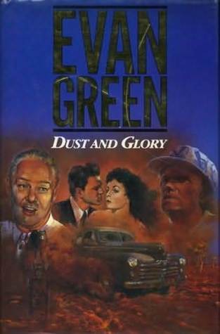 Dust and Glory by Evan Green | Goodreads