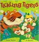 Tickling Tigers by Sean Taylor | Goodreads
