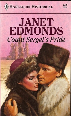 Count Sergei's Pride by Janet Edmonds | Goodreads