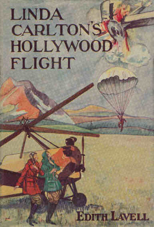 Linda Carlton's Hollywood Flight by Edith Lavell | Goodreads