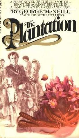 The Plantation (Plantation, #1) by George McNeill | Goodreads