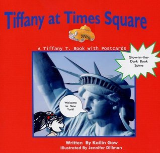Tiffany at Times Square (Tiffany T. Series) by Kailin Gow | Goodreads