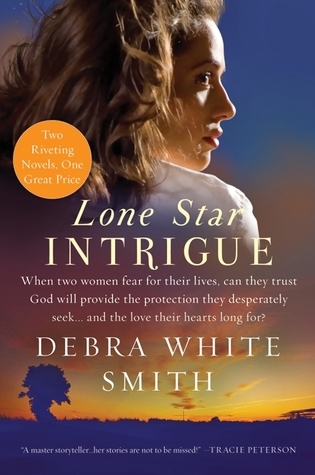 Lone Star Intrigue #1-3 by Debra White Smith | Goodreads