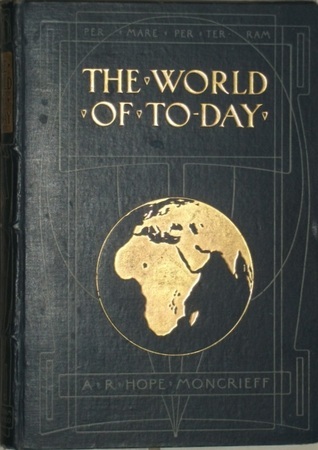 The World Of Today Vol.I: A Survey Of The Lands And Peoples Of The ...