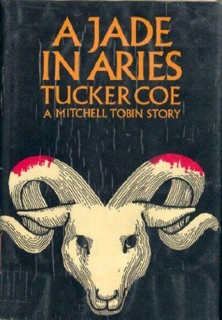 A Jade In Aries (Mitch Tobin #4) by Tucker Coe | Goodreads