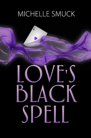 Love's Black Spell by Michelle Smuck | Goodreads