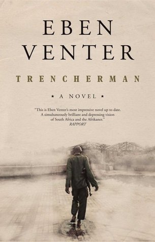 Trencherman by Eben Venter | Goodreads