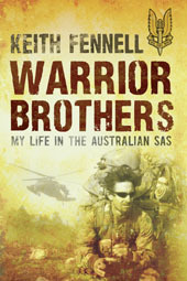 Warrior Brothers - My Life In the Australian SAS by Keith Fennell ...