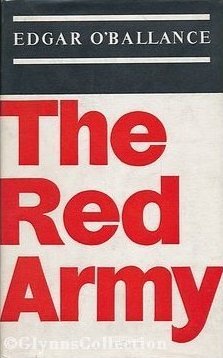 The Red Army by Edgar O'Ballance | Goodreads