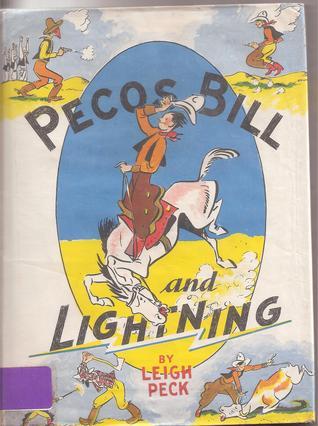 Pecos Bill and Lightning by Leigh Peck | Goodreads