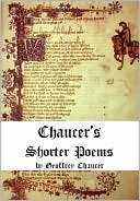 Chaucer's Shorter Poems by Geoffrey Chaucer | Goodreads