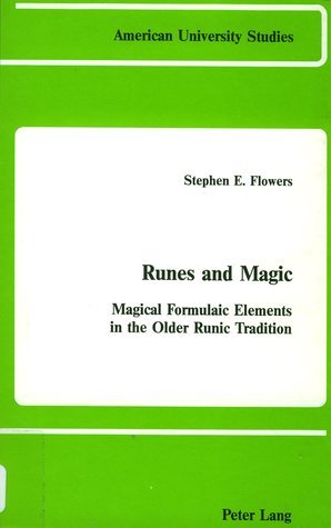 Runes and Magic: Magical Formulaic Elements in the Older Runic ...