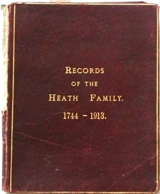 Records of the Heath Family 1744-1913 by George Heath | Goodreads