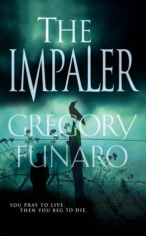 The Impaler (Sam Markham, #2) by Gregory Funaro | Goodreads