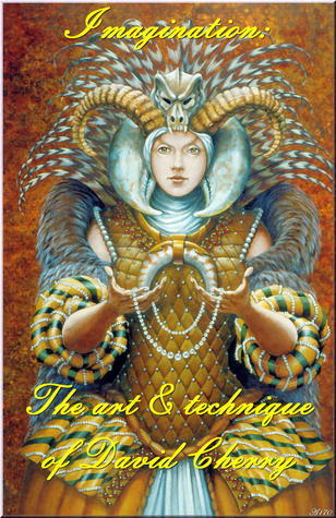 Imagination: The Art and Technique of David A. Cherry by David A ...