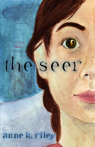 The Seer by Anne K. Riley | Goodreads
