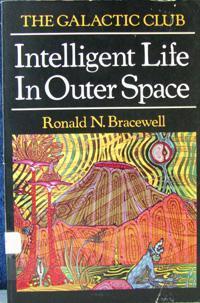 The Galactic Club: Intelligent Life in Outer Space by Ronald Newbold ...