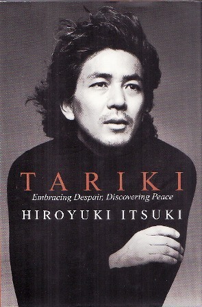 Tariki: Embracing Despair, Discovering Peace by Hiroyuki Itsuki | Goodreads