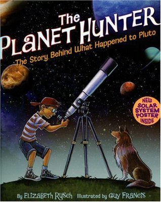 The Planet Hunter: The Story Behind What Happened to Pluto by Elizabeth ...