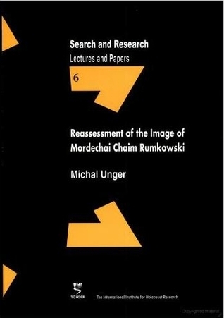 Reassessment of the Image of Mordechai Chaim Rumkowski by Michal Unger ...