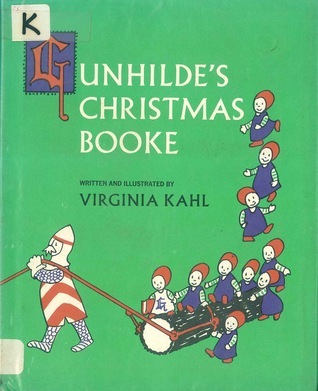 Gunhilde's Christmas booke by Virginia Kahl | Goodreads