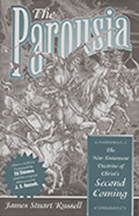 The Parousia: The New Testament Doctrine of Christ's Second Coming by ...