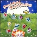 Good Night, Magic Fireflies by Erica Maese | Goodreads
