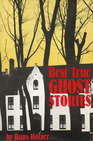 Best true ghost stories by Hans Holzer | Goodreads