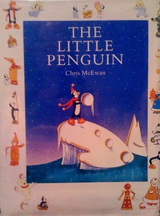 Little Penguin, The by Chris McEwan | Goodreads