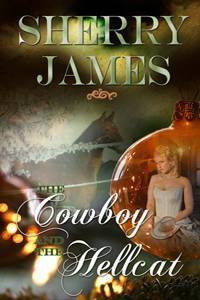 The Cowboy and the Hellcat by Sherry James | Goodreads