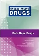 Date Rape Drugs (Understanding Drugs) by Suellen May | Goodreads