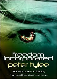 Freedom Incorporated by Peter Tylee | Goodreads