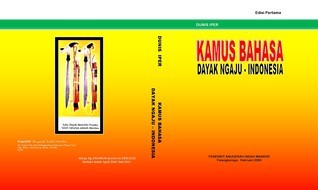 Kamus Bahasa Dayak Ngaju - Indonesia by Dunis Iper | Goodreads