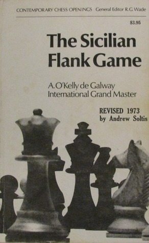 The Sicilian Flank Game (Najdorf Variation) by Alberic O'Kelly de ...