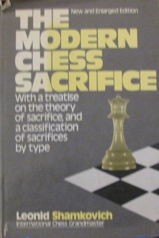 The Modern Chess Sacrifice by Leonid Shamkovich | Goodreads