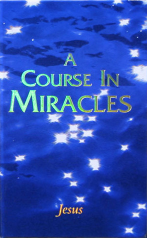 A Course In Miracles: Thetford "Sparkle" Edition by Anonymous | Goodreads
