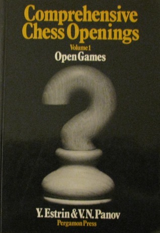Comprehensive Chess Openings, Vol. 1: Open Games (Pergamon Russian ...