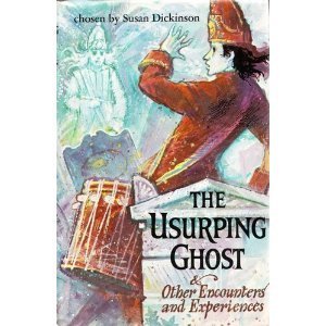 The Usurping Ghost: And Other Encounters And Experiences by Susan ...