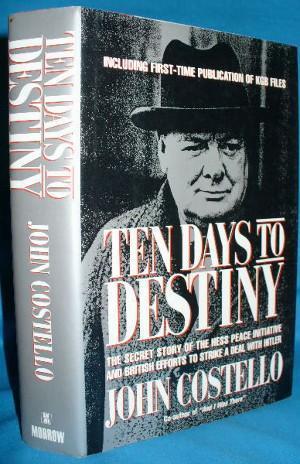 Ten Days to Destiny: The Secret Story of the Hess Peace Initiative ...