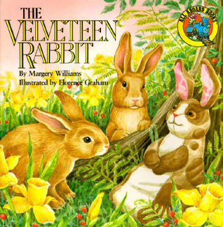 The Velveteen Rabbit: Or How Toys Become Real by Margery Williams ...