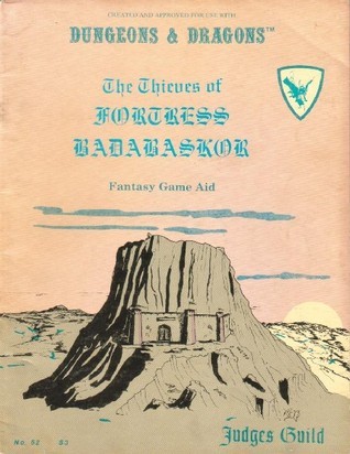 Thieves of Fortress Badabaskor (Judges Guild #52) by Marc Summerlott ...