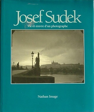 Joseph Sudek by Joseph Sudek | Goodreads