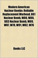 Modern American Nuclear Bombs: Reliable Replacement Warhead, B61 ...
