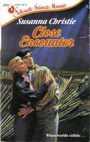 Close Encounter (Silhouette Intimate Moments) by Susanna Christie ...